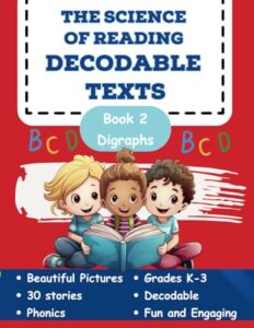 the science of reading decodable texts: book 2 (the science of reading decodable books)