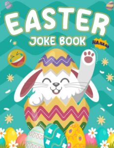 easter joke book for kids: interactive hilarious fun easter jokes and riddles book for kids and for all ages | fun activity to do with your children | ... for family with children (hop into easter)