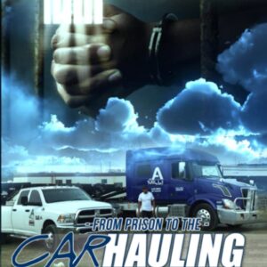 From Prison To The Car Hauling Game: "2023 Make 100k a year, with felonies"