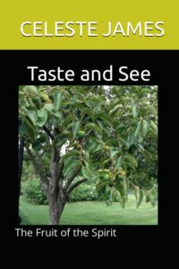 the bite sized bible series taste and see: the fruit of the spirit