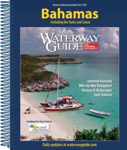 waterway guide bahamas 2023: essential cruising guide for boating in the bahamas