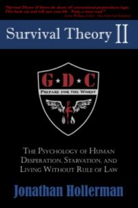 survival theory ii: the psychology of human desperation, starvation, and living without rule of law (emp)