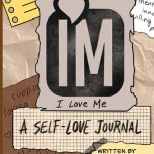 I Love Me, A Self Love Journal