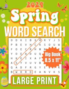 spring word search large print: a new fun and relaxing word search puzzle book for adults and seniors. 1700+ words to find for your pleasant spring days! extra bonus: the big final puzzle!