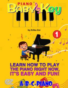 piano babykey 1: learn how to play the piano right now, it's easy and fun!