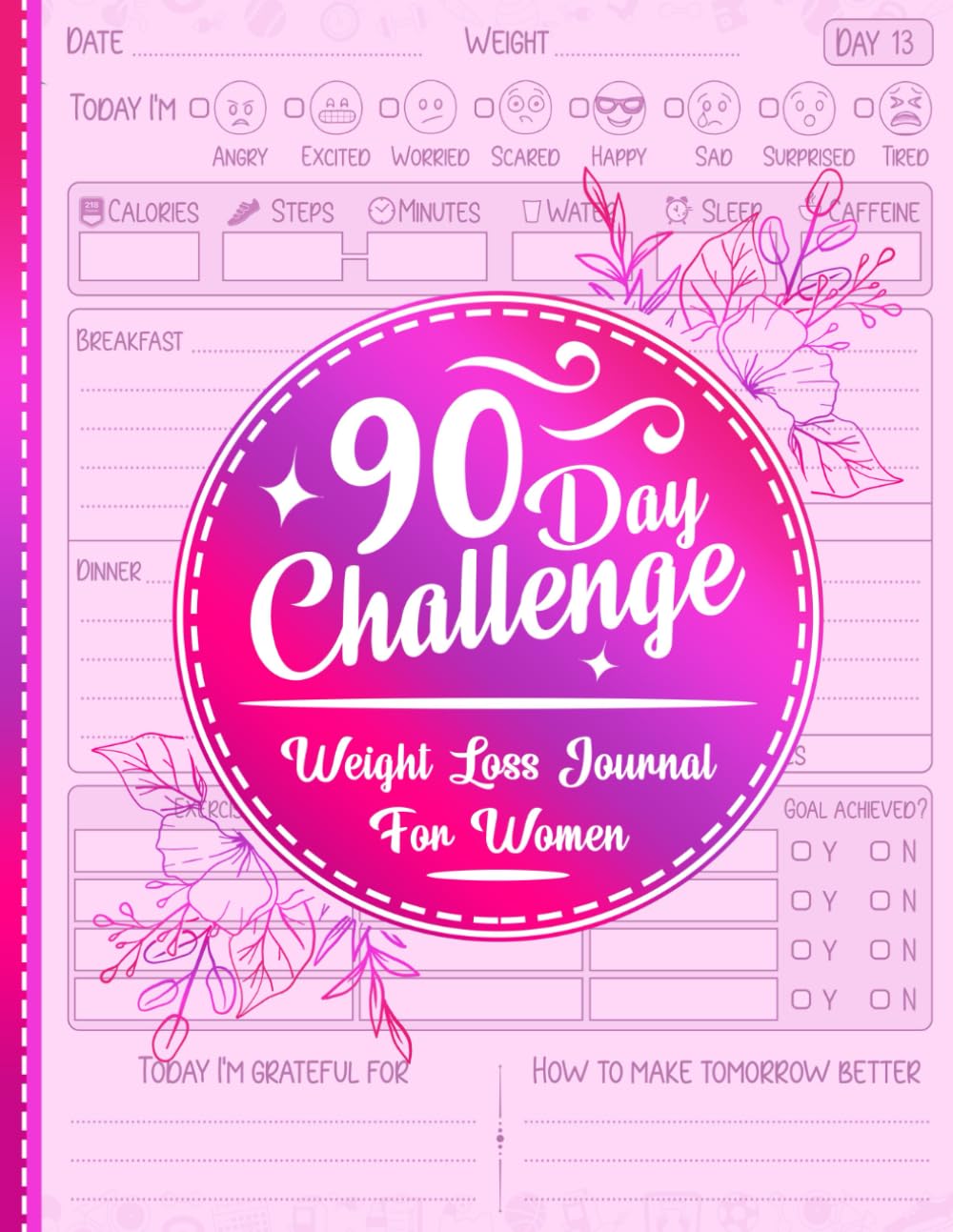 Weight Loss Journal for Women: Cute Food and Fitness Planner For Women | Funny Motivational Daily Food Calorie Counter Workout And Exercise Log Book ... You 12 Week Meal And Activity Fitness Tracker