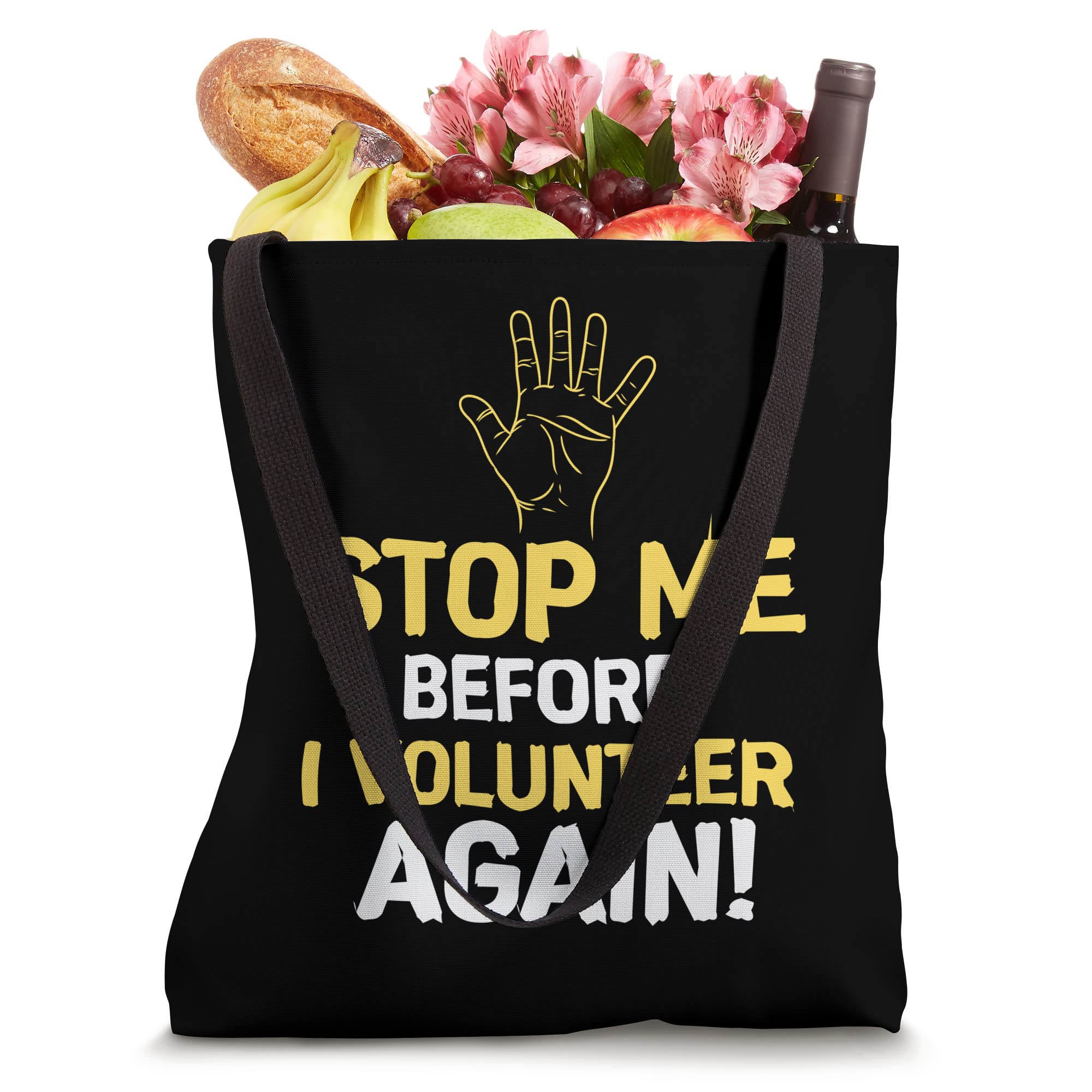 Stop Me Before I Volunteer Again Fire Department Helpers Tote Bag