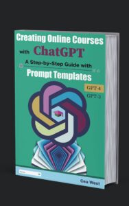 creating online courses with chatgpt | a step-by-step guide with prompt templates: master content creation | make money with online courses