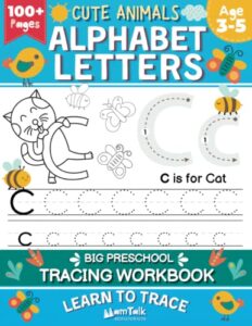 learn to trace alphabet letters: big preschool tracing workbook for toddlers and kids ages 3-5: a fun and easy handwriting practice book with cute animals coloring images (preschool learning books)