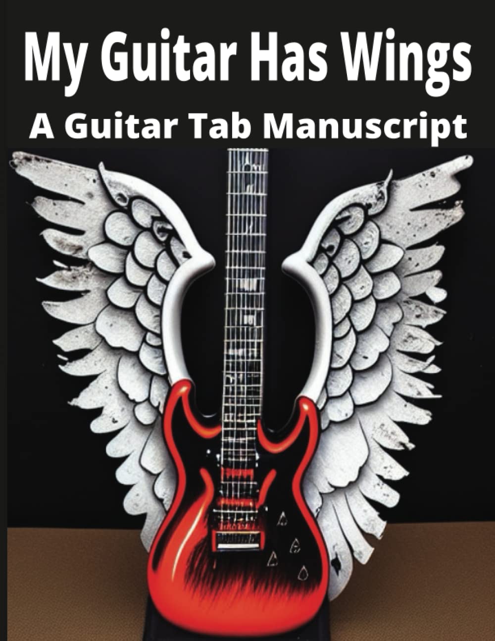 My Guitar Has Wings: A Guitar Tab Manuscript with Index