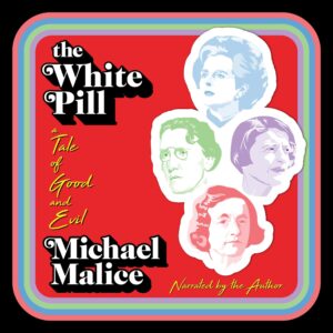 the white pill: a tale of good and evil