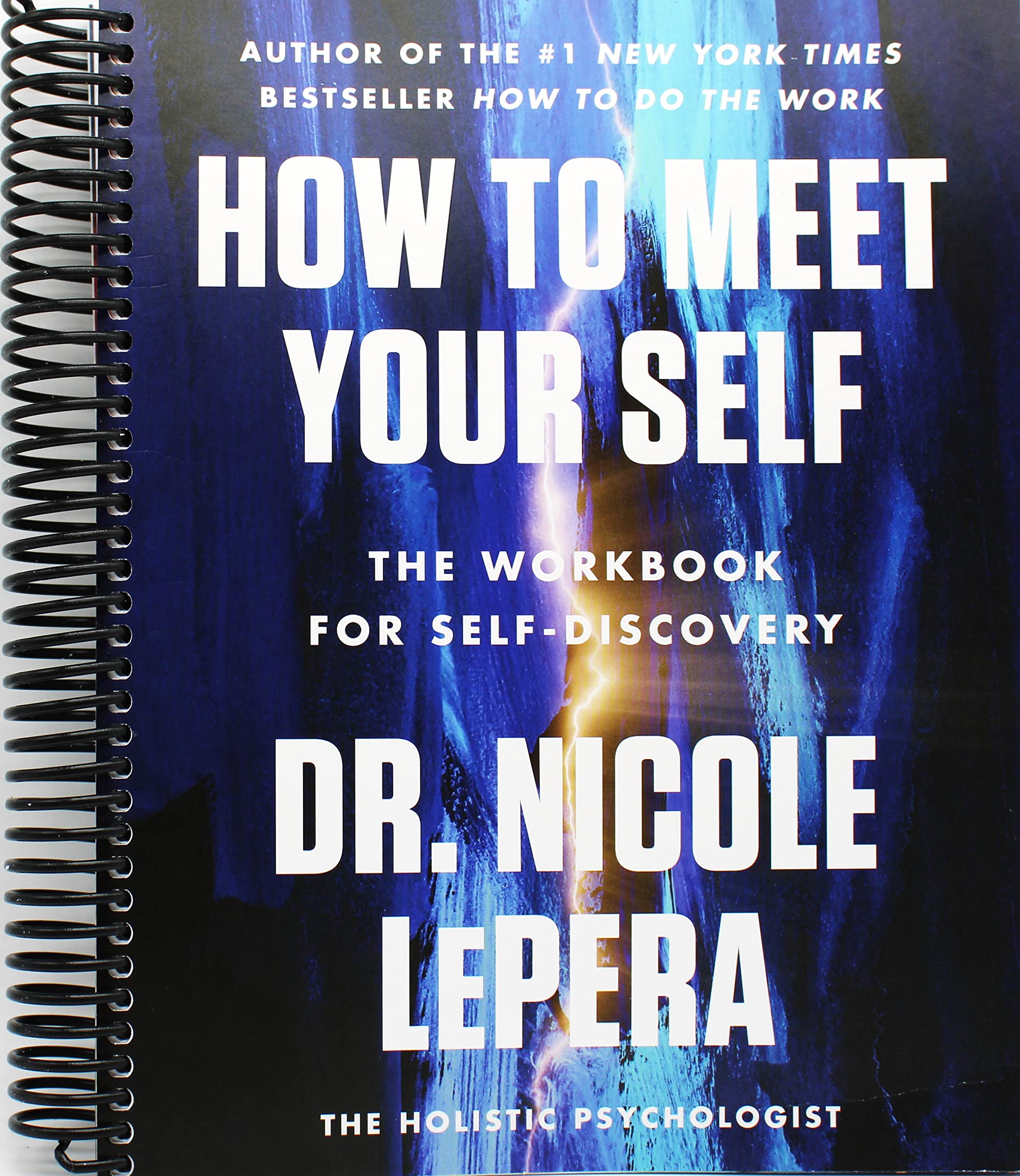 How to Meet Your Self: The Workbook for Self-Discovery