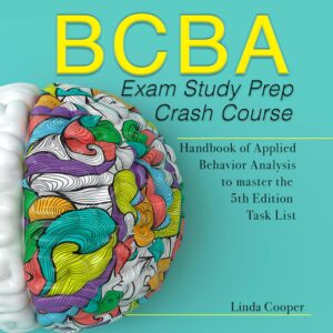 bcba exam study prep crash course: handbook of applied behavior analysis to master the 5th edition task list