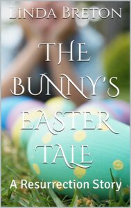 the bunny's easter tale: a resurrection story