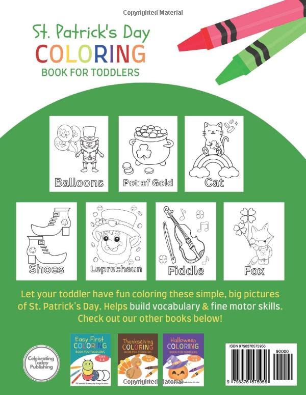 St. Patrick's Day Coloring Book for Toddlers Ages 1-4+: Simple And Fun Coloring Pages For Toddler, Kids 1, 2, 3, 4, Preschool and Kindergarten