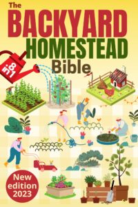 the backyard homestead bible: 8 books in 1 • the ultimate sustainable-living guide. start from zero and create your mini-farm to quickly achieve self-sufficiency with step-by-step projects