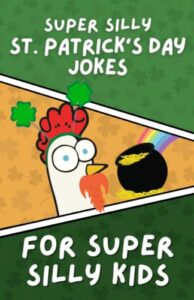 super silly st. patrick's day jokes for super silly kids: funny, clean jokes for children