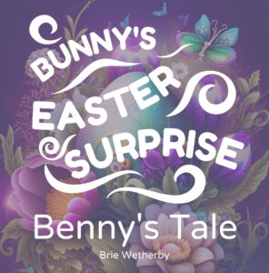 bunny's easter surprise benny's tale: easter bedtime story for kids, perfect for second through fourth grade readers (whimsical easter bedtime collection book 2)