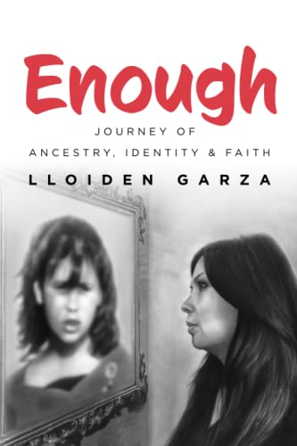 Enough: Journey of Ancestry, Identity & Faith