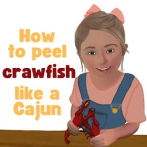 How to peel crawfish like a Cajun (T-Coon & Birdie B’s Bayou Adventures)