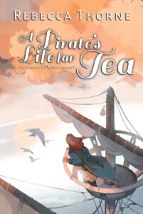 a pirate's life for tea: a cozy fantasy with ships abound (tomes & tea cozy fantasies book 2)