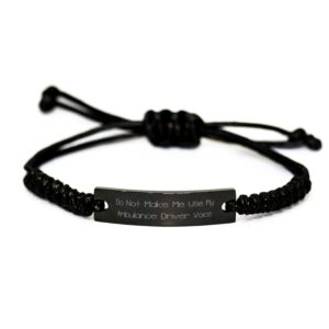 gag ambulance driver black rope bracelet, do not make me use my ambulance, present for friends, beautiful gifts from team leader, unique ambulance driver gifts, ambulance driver gift ideas, cool