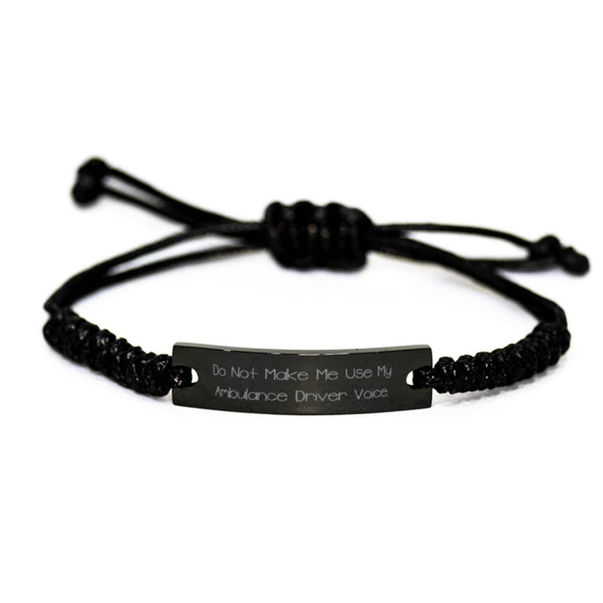 Gag Ambulance Driver Black Rope Bracelet, Do Not Make Me Use My Ambulance, Present for Friends, Beautiful Gifts from Team Leader, Unique Ambulance Driver Gifts, Ambulance Driver Gift Ideas, Cool