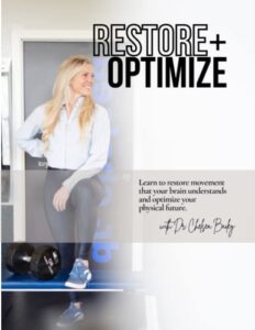 restore & optimize: learn to restore movement that your brain understands and optimize your physical future.