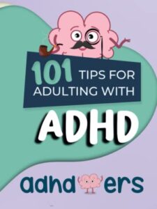 101 tips for adulting with adhd