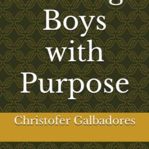 Raising Boys with Purpose: A 21-Day Challenge for Raising Boys with Mindfulness and Intention