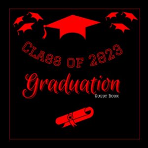 class of 2023 graduation guest book: red & black theme graduation party guest book with gift log, memory keepsake, autograph book, guests write in ... college students,wishes & wisdom comments