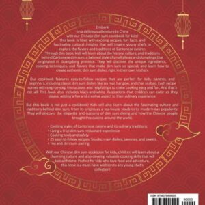 Chinese dim sum cookbook for kids: Discovering culture, traditions, and tasty recipes of a Cantonese cuisine