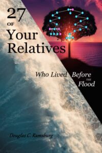 27 of your relatives: who lived before the flood