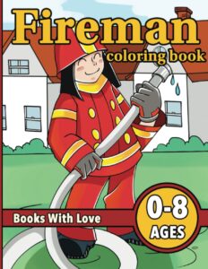 fireman coloring book: fireman heroic coloring pages for kids 0-8