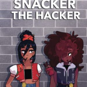 The Adventures of Snacker The Hacker: An introduction to technology and cyber security for children.