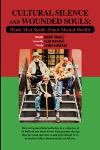 cultural silence and wounded souls: black men speak about mental health