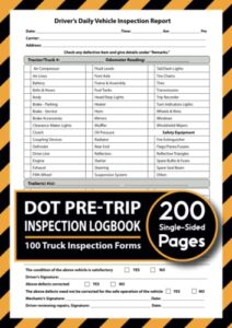 dot pre trip inspection book: 100 truck inspection forms on 200 single-sided pages for hassle-free inspections