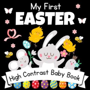 my first easter! high contrast baby book - 0-12 months - white easter pictures: 32+ cute black & white high contrast images to develop babies eyesight ... eggs | high contrast baby books for infants.