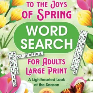 A Guide to the Joys of Spring Word Search for Adults Large Print: Puzzle Book of a Lighthearted Look at the Season