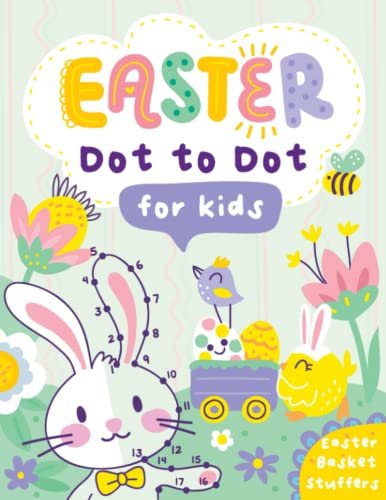 Easter Basket Stuffers: Easter Dot to Dot Activity Book for Kids Ages 4-8: Connect the Dots&Color Book with Cute Easter Themes (Easter Gifts For Kids)