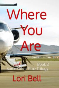 where you are: book 3 some other time trilogy