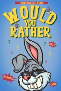 easter basket stuffers: would you rather game book for kids, teens, and adults | laughing out loud and bonding together with the craziest easter questions scenarios for all ages