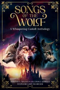 songs of the wolf (whispering castell anthology series)