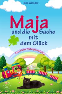 maja und die sache mit dem glück: eine kleine ostergeschichte (majas abenteuer 6) (german edition)