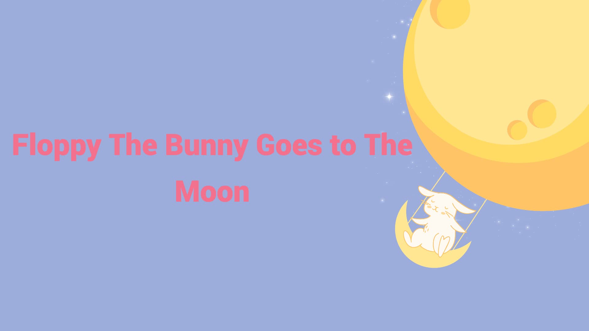 Floppy The Bunny Goes to The Moon