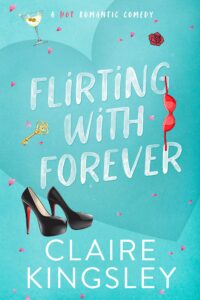 flirting with forever: a hot romantic comedy (dirty martini running club book 4)