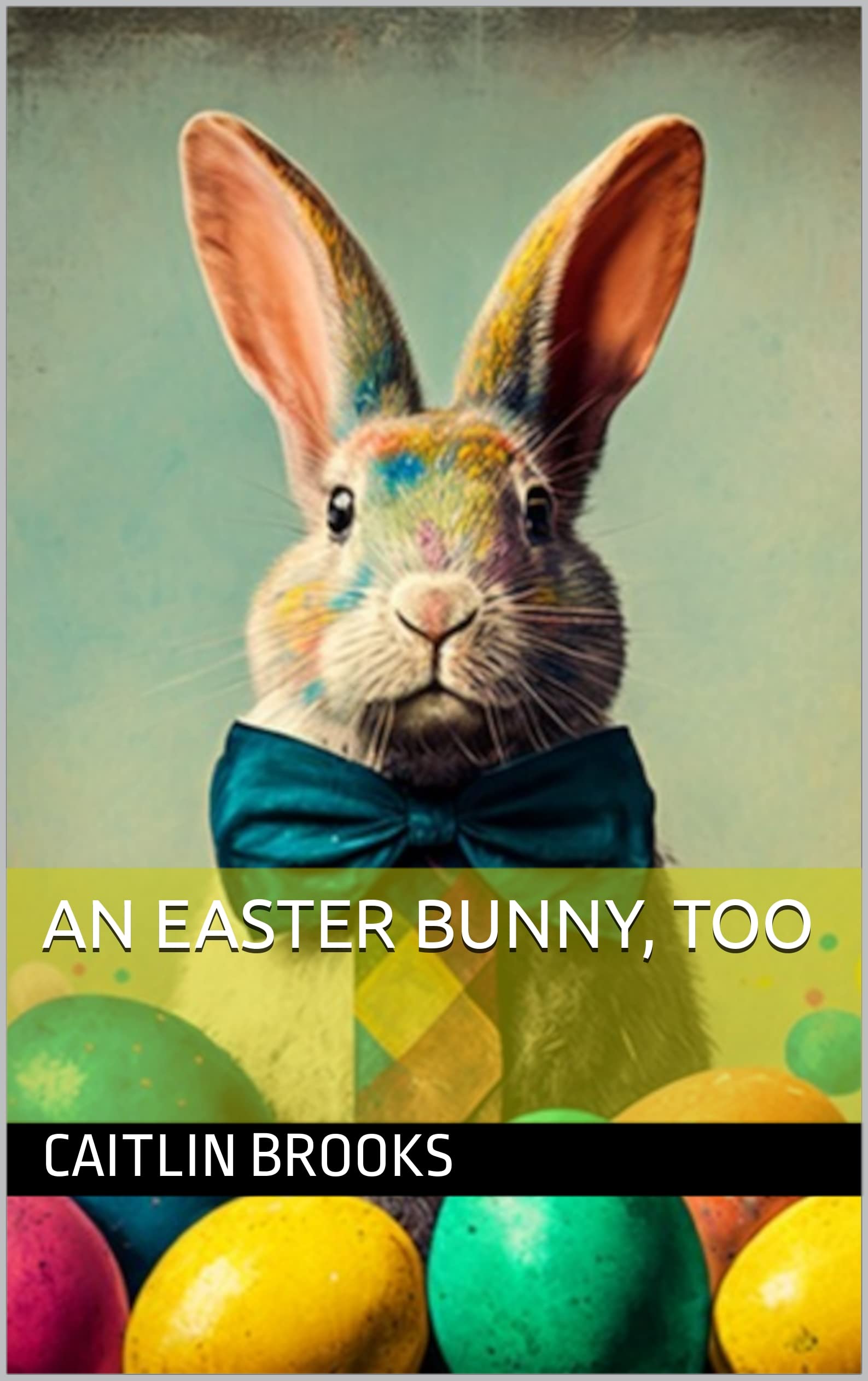 An Easter Bunny, Too