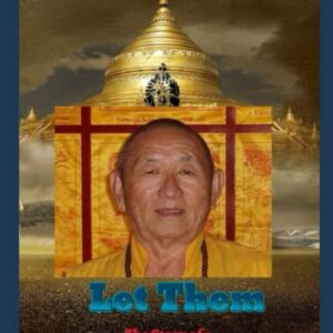 LET THEM: The Story of a Tibetan Buddhist Monk