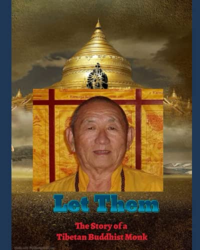 LET THEM: The Story of a Tibetan Buddhist Monk