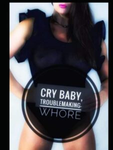 crybaby troublemaking whore